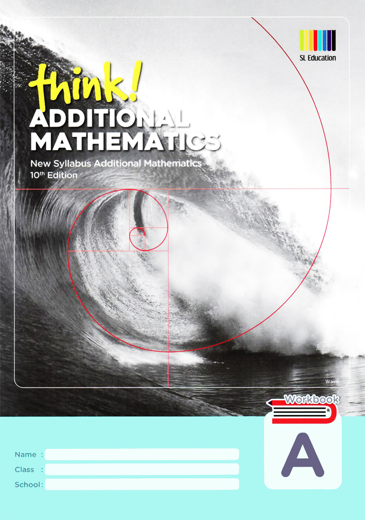 Think! Additional Mathematics Workbook A (10th Ed) | OSB EDUCATION